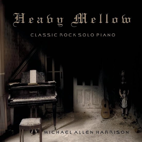 Michael Allen Harrison - Heavy Mellow (CD), Michael Allen Harrison | CD ...