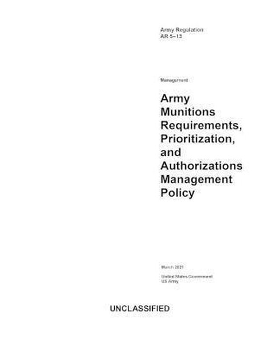 Army Regulation AR 5-13 Army Munitions Requirements, Prioritization ...