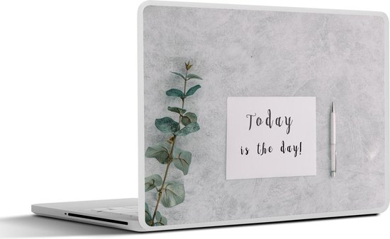 Laptop sticker - 17.3 inch - Quotes - 'Today is the day!' - Spreuken ...