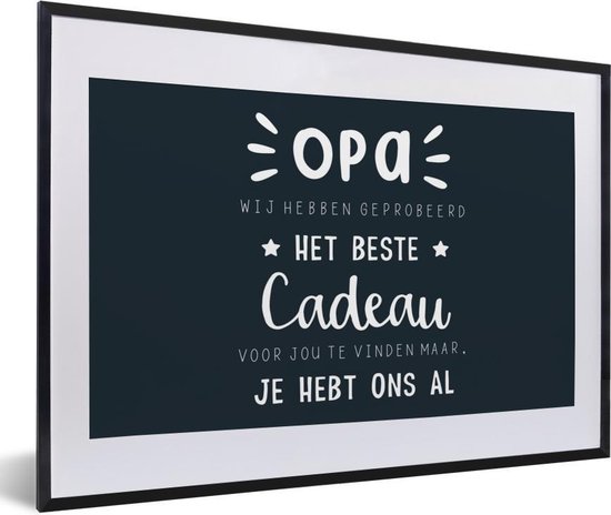 Fotolijst incl. Poster - Opa - Quotes - Het beste cadeau - Spreuken ...