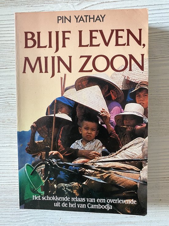 Blijf leven, mijn zoon, Pin Yathay | 9789050930413 | Boeken | bol.com