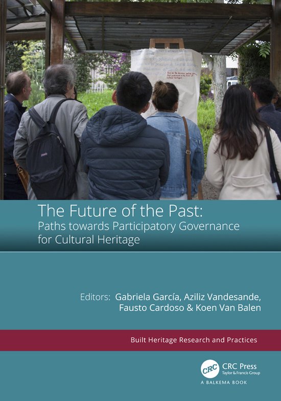 Built Heritage Research and Practices-The Future of the Past: Paths ...