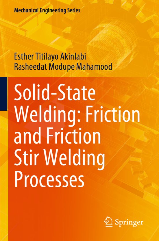 Solid State Welding Friction and Friction Stir Welding Processes ...