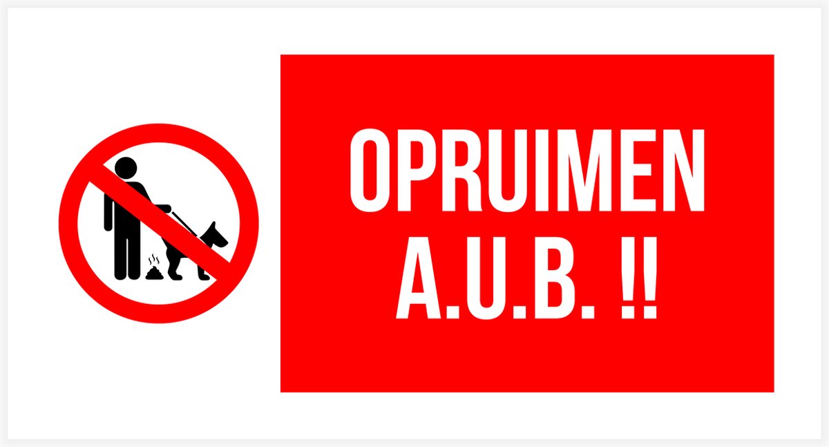 Pictogram/ bord | "Opruimen a.u.b. !!" | 30 x 15 cm | Hondenpoep | Kak ...