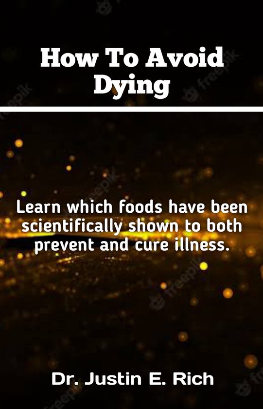 How To Avoid Dying (ebook), Dr. Justin E. Rich | 1230006116200 | Boeken ...