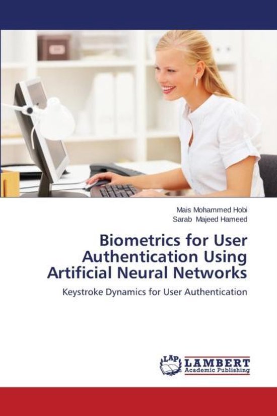 Biometrics for User Authentication Using Artificial Neural Networks | 9783659495045 |... | bol