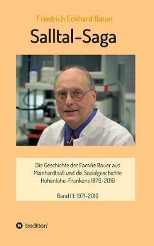 Salltal-Saga Band III, Dr Prof Med Friedrich Eckhard Bauer ...