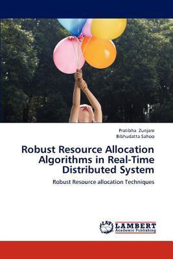 Robust Resource Allocation Algorithms in Real-Time Distributed System | 9783847378129... | bol
