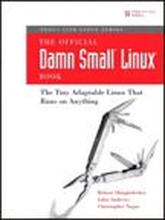 Negus Software Solutions Series - The Official Damn Small Linux Book (ebook), Robert... | bol.com