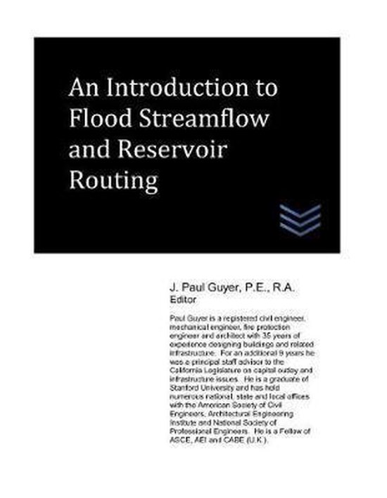 An Introduction to Flood Streamflow and Reservoir Routing, J Paul Guyer ...