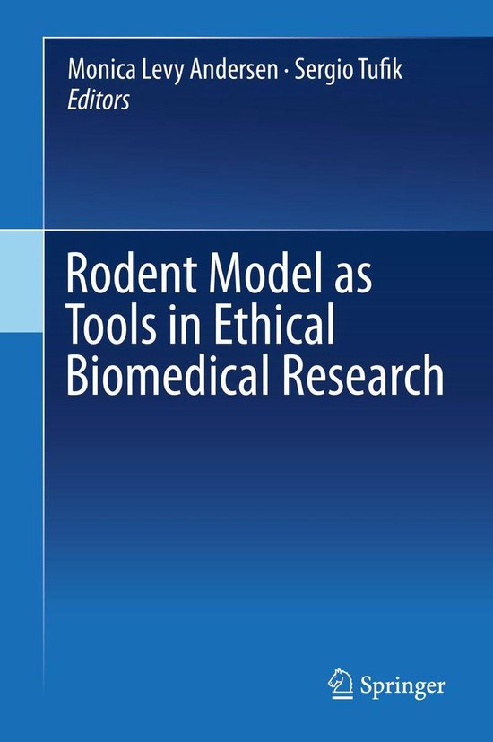 Rodent Model as Tools in Ethical Biomedical Research (ebook), Monica ...
