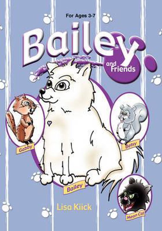 Bailey and Friends, Lisa Kiick | 9781598587432 | Boeken | bol