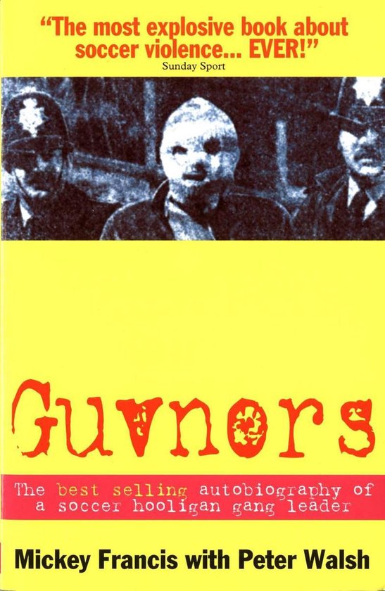 Guvnors: The Autobiography of a Soccer Hooligan Gang Leader (ebook ...