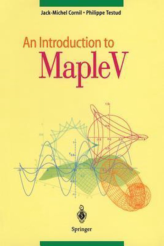 An Introduction to Maple V | 9783540664420 | Jack-Michel Cornil ...