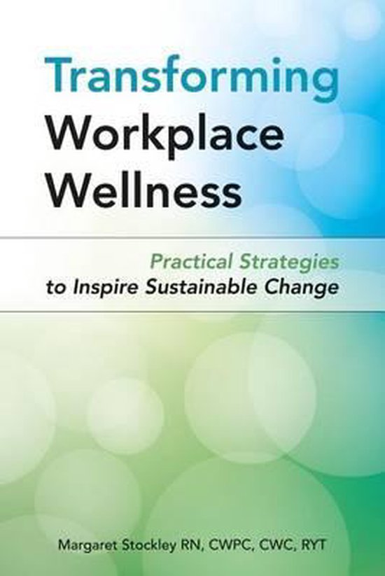Transforming Workplace Wellness, Cw Margaret Stockley Rn ...