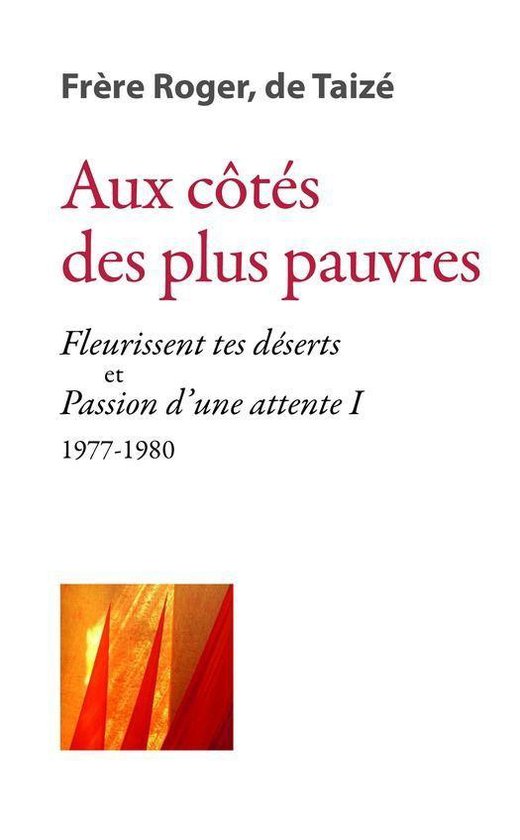 Les écrits de frère Roger, fondateur de Taizé - Aux côtés des plus ...