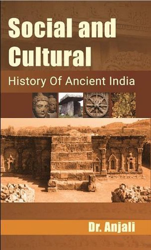 First 1 - Social Cultural History of Ancient India (ebook), Dr. Anjali ...