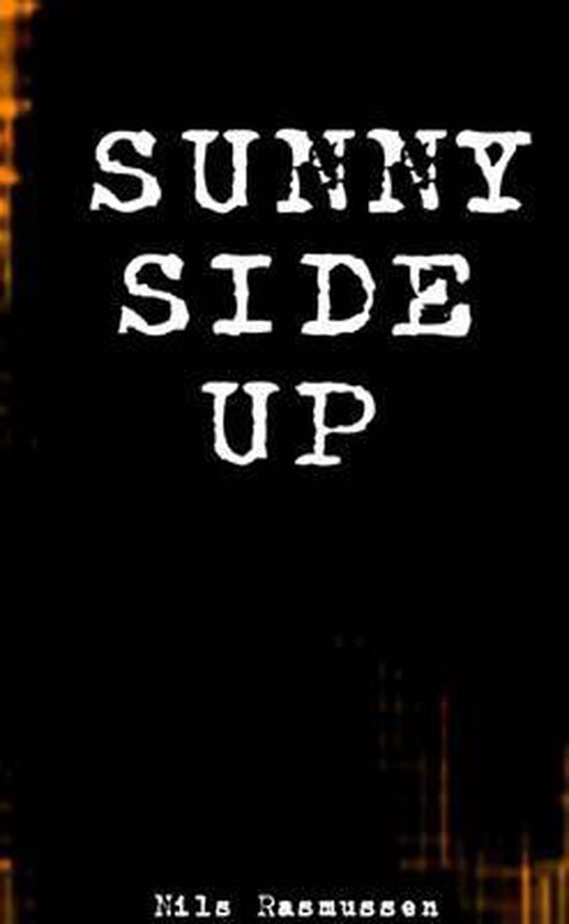Sunny Side Up, Nils Rasmussen | 9781312379824 | Boeken | bol
