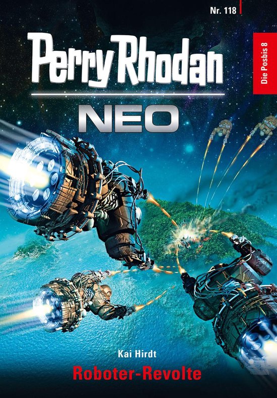 Perry Rhodan Neo 118 - Perry Rhodan Neo 118: Roboter-Revolte (ebook ...