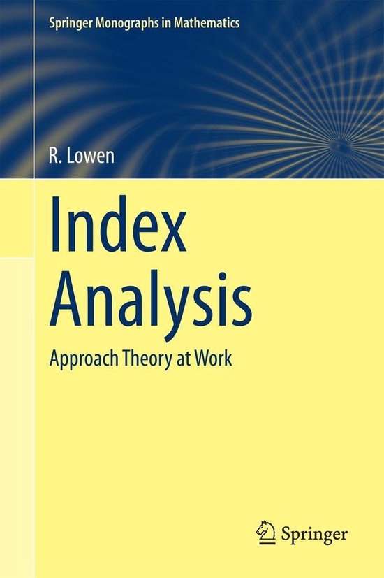 Springer Monographs in Mathematics - Index Analysis (ebook), R. Lowen ...