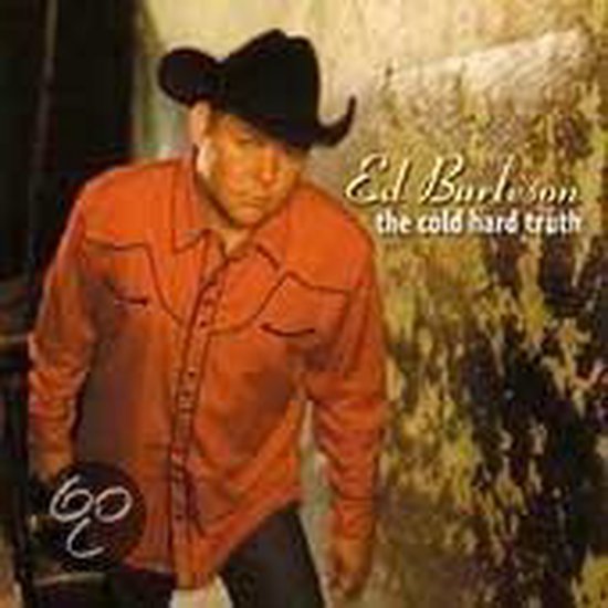Cold Hard Truth, Ed Burleson | CD (album) | Muziek | bol.com