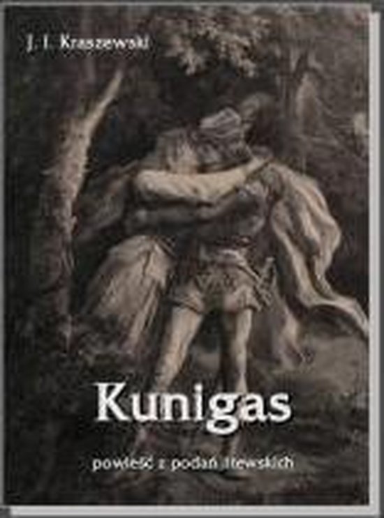 Kunigas (ebook), Józef Ignacy Kraszewski | 9788379502103 | Boeken | bol.com