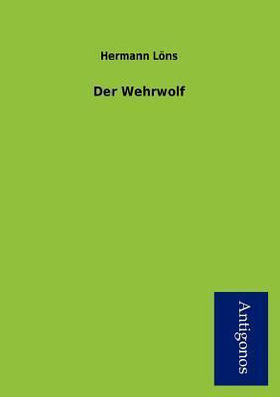 Der Wehrwolf, Hermann Löns | 9783954722426 | Boeken | bol.com