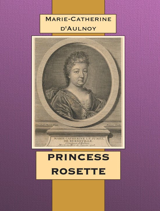 PRINCESS ROSETTE (ebook), Marie-Catherine D'Aulnoy | 1230000423274 ...