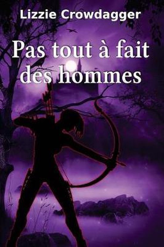 Pas Tout Fait Des Hommes, Lizzie Crowdagger | 9781532928116 | Boeken ...