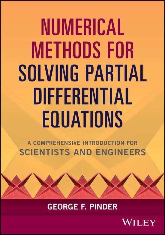 Numerical Methods for Solving Partial Differential Equations (ebook), George F. Pinder... | bol