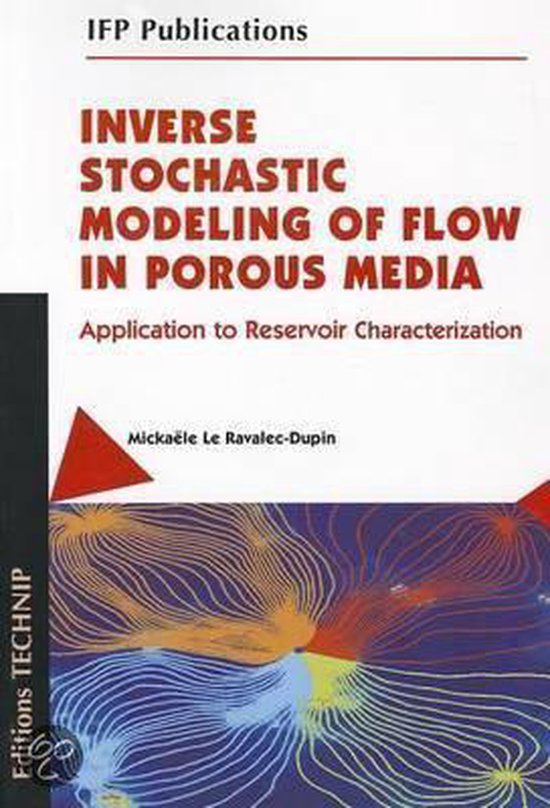 Inverse Stochastic Modeling of Flow in Porous Media | 9782710808640 | M Le... | bol.com
