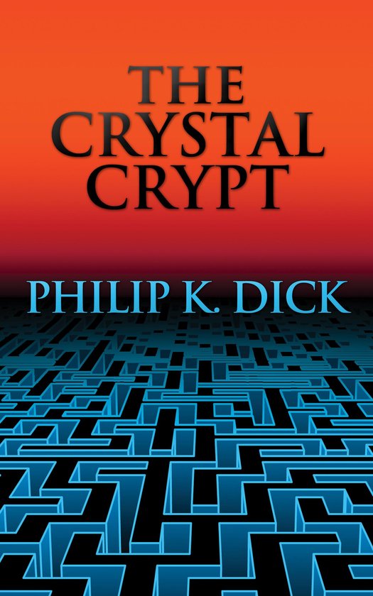 Crystal Crypt, The The (ebook), Philip K. Dick | 9781974998715 | Boeken ...