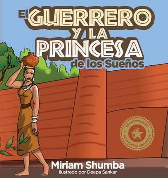 El Guerrero y la Princesa de los Sueños, Miriam Shumba Denenga ...