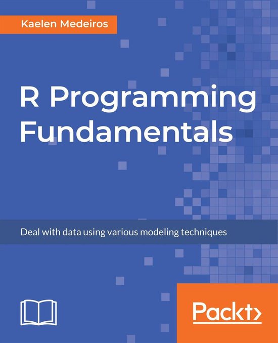 R Programming Fundamentals (ebook), Kaelen Medeiros | 9781789616101 | Boeken | bol.com