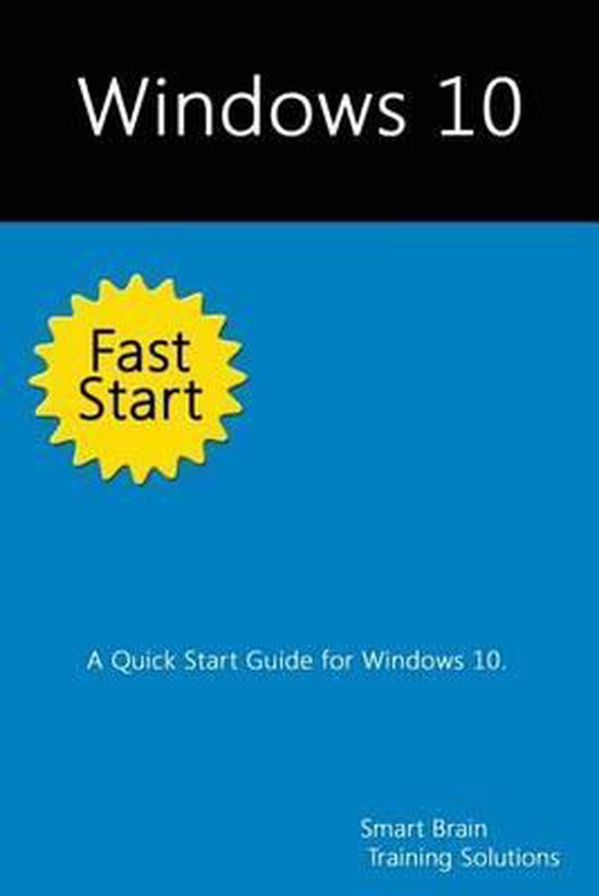 Fast Start- Windows 10 Fast Start | 9781515195030 | Smart Brain ...