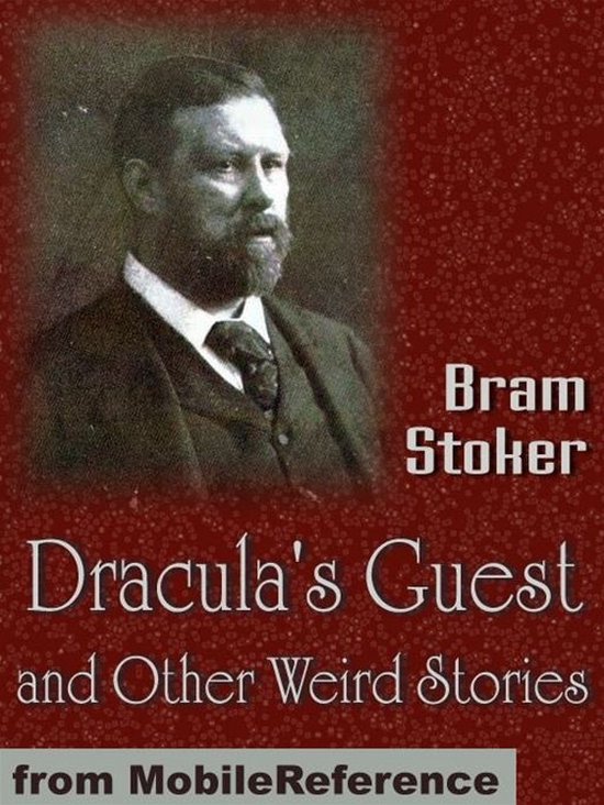 Draculas Guest And Other Weird Stories Mobi Classics Ebook Bram
