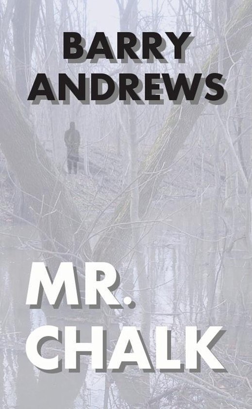 Mr. Chalk (ebook), Barry Andrews | 9780986906008 | Boeken | bol.com
