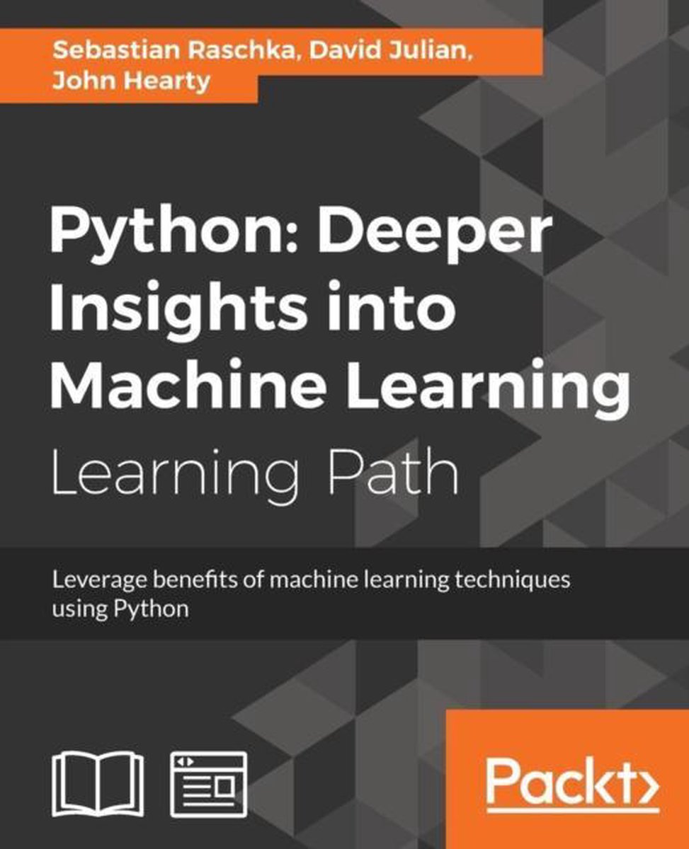 Python: Deeper Insights into Machine Learning | 9781787128576 ... Python: Deeper Insights into Machine Learning | 9781787128576 ...