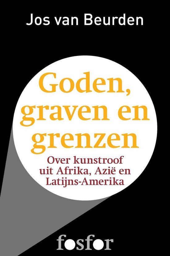 Goden, graven en grenzen (ebook), Jos van Beurden | 9789462250253 ...