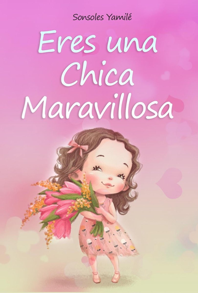 Eres Una Chica Maravillosa Colección De Relatos Que Te Acompañan Sobre 6677