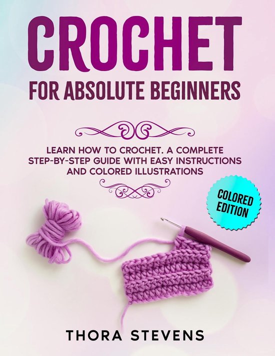 How To Crochet For Beginners Step By With Pictures Crochet For The ...