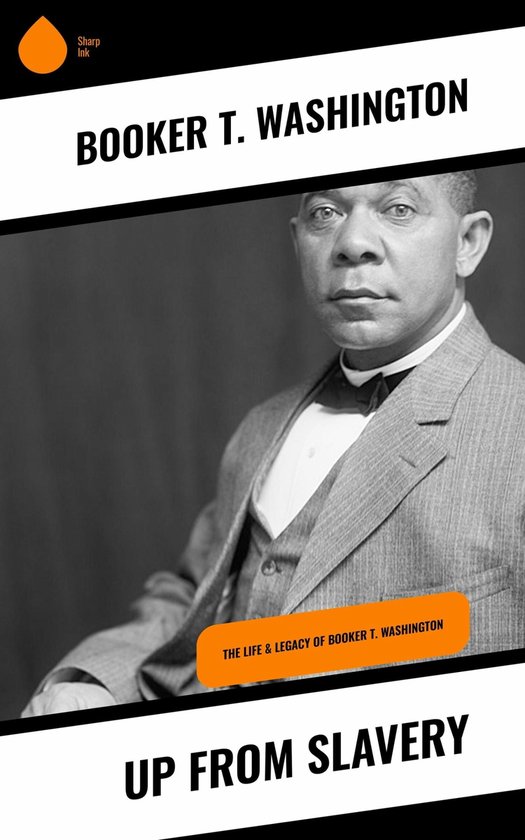 Up From Slavery (ebook), Booker T. Washington | 9788028227494 | Boeken ...