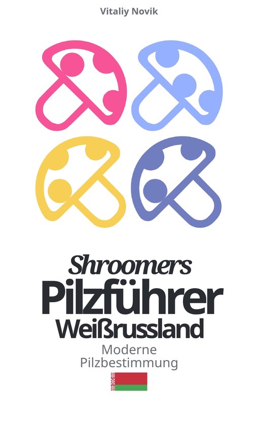 Shroomers Pilzführer Weißrussland (ebook), Vitaliy Novik ...