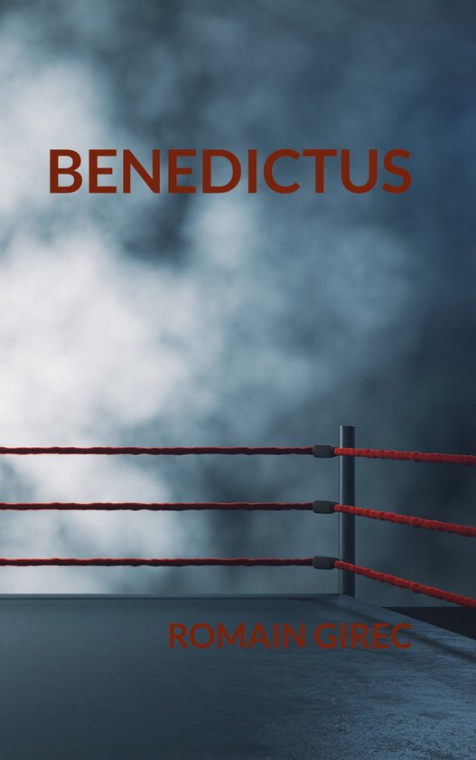 Benedictus (ebook), Romain Girec | 9782322451050 | Boeken | bol