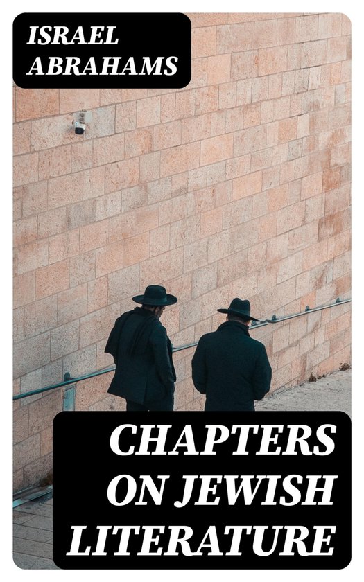 Chapters on Jewish Literature (ebook), Israel Abrahams | 8596547369523 ...