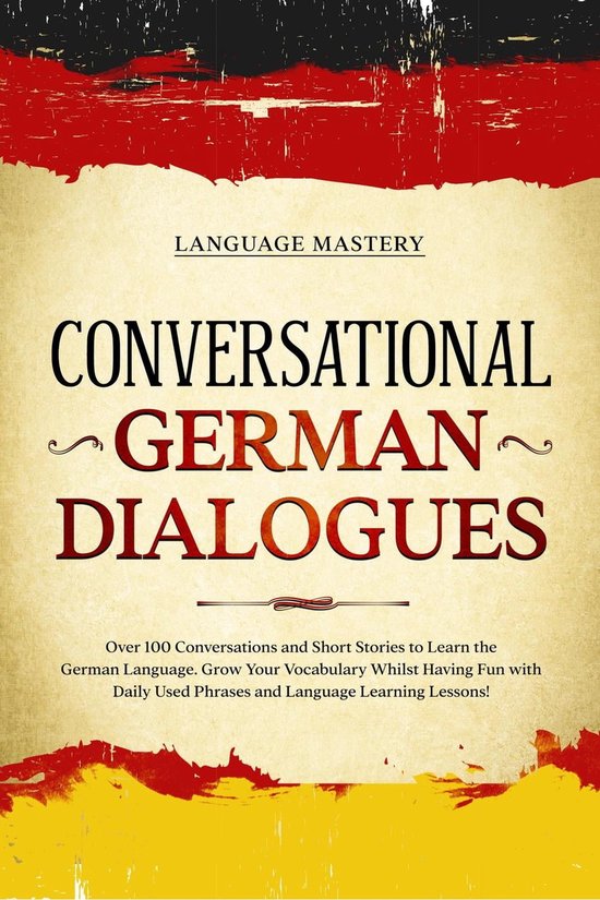 Learning German 2 - Conversational German Dialogues: Over 100 ...