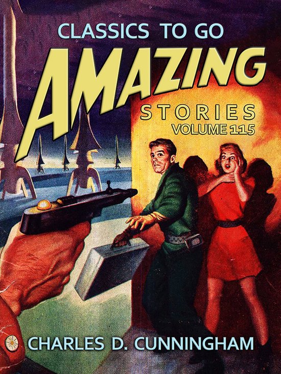Classics To Go - Amazing Stories Volume 115 (ebook), Charles D ...