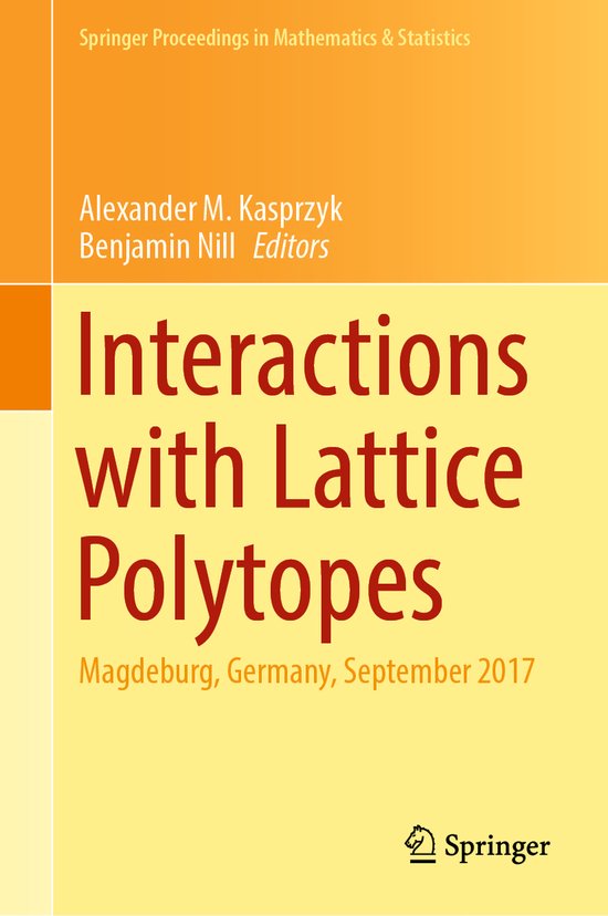 Springer Proceedings in Mathematics & Statistics- Interactions with Lattice Polytopes... | bol