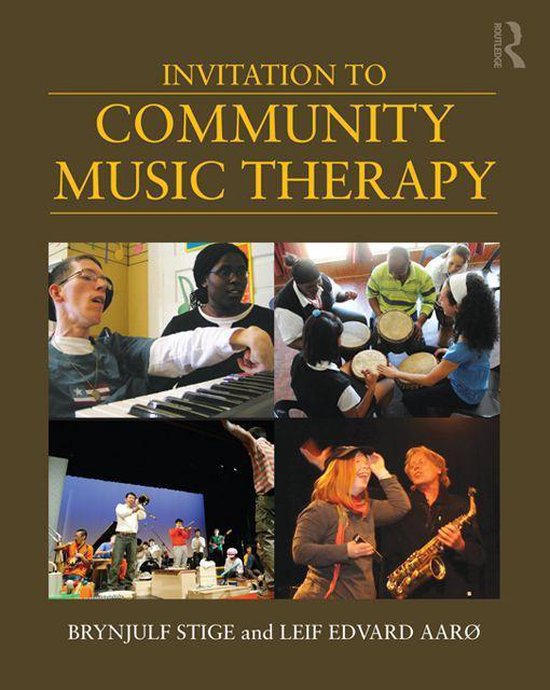 Invitation to Community Music Therapy (ebook), Brynjulf Stige ...