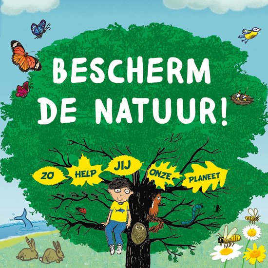 Zo help jij onze planeet - Bescherm de natuur! | 9789464399974 | Neil ...
